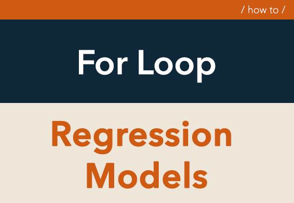 How To Create A Loop To Run Multiple Regression Models Datascience