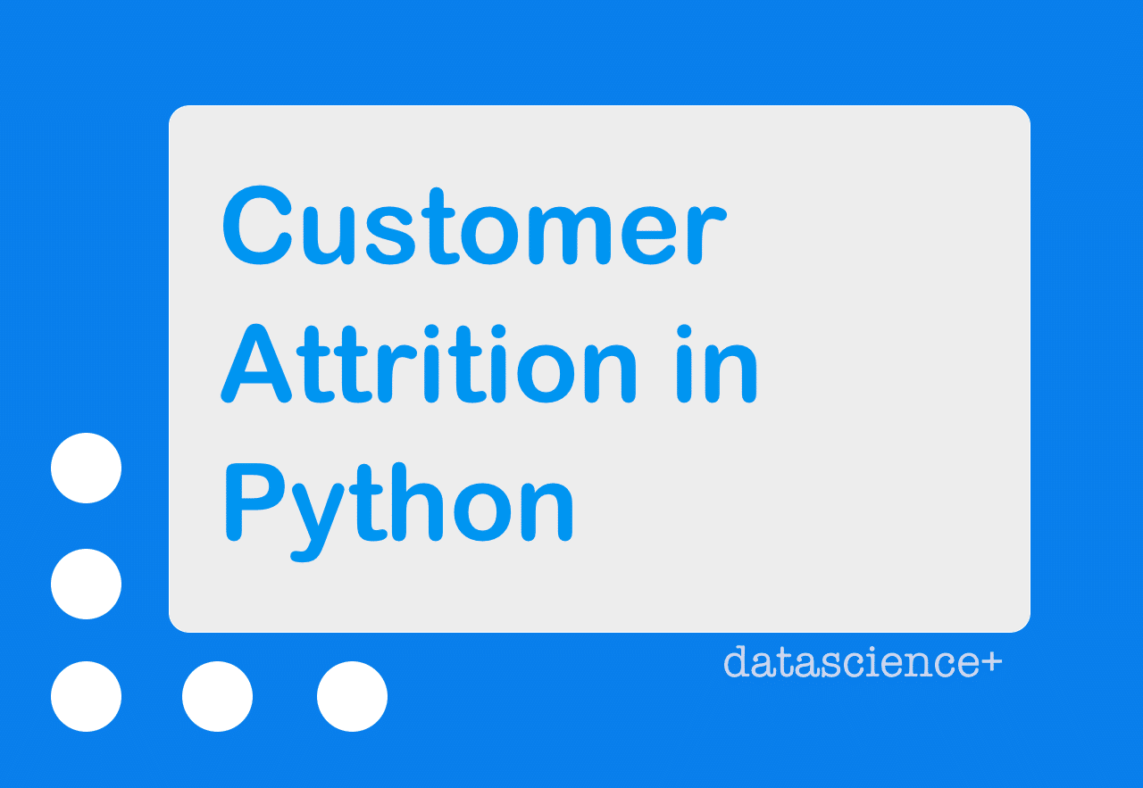 Understanding Customer Attrition Using Categorical Features In Python Datascience